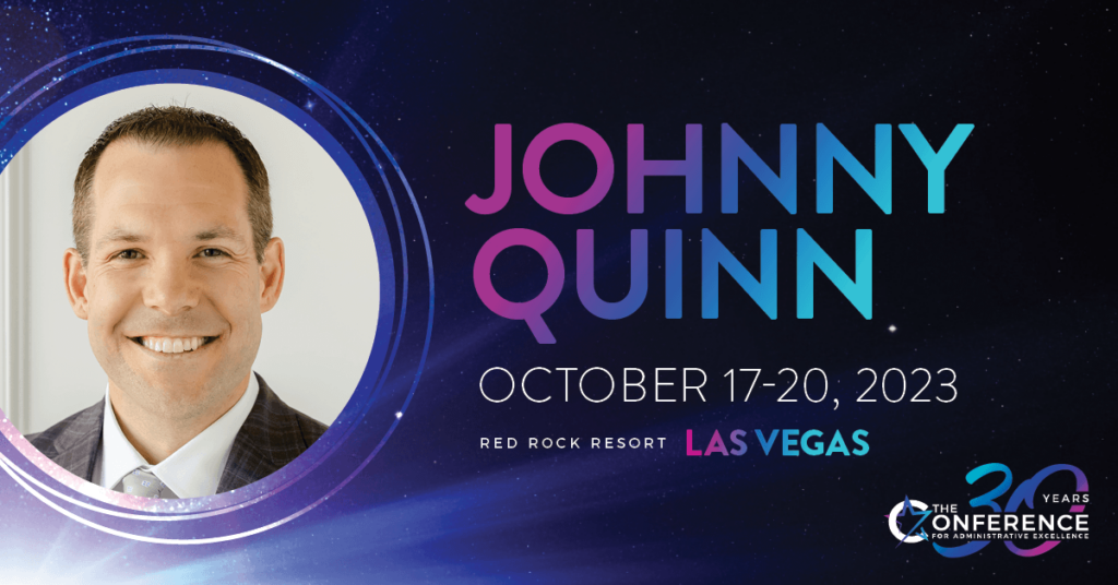 Johnny Quinn - The Conference For Administrative Excellence